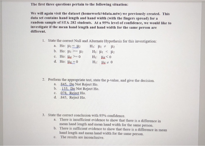 Solved The first three questions pertain to the following | Chegg.com