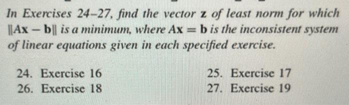 Solved In Exercises 24-27, find the vector z of least norm | Chegg.com
