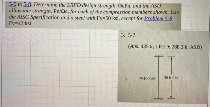 Solved 5-5 to 5-8. Determine the LRFD design strength, ФCPn, | Chegg.com