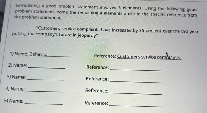 Solved Formulating a good problem statement involves 5 | Chegg.com