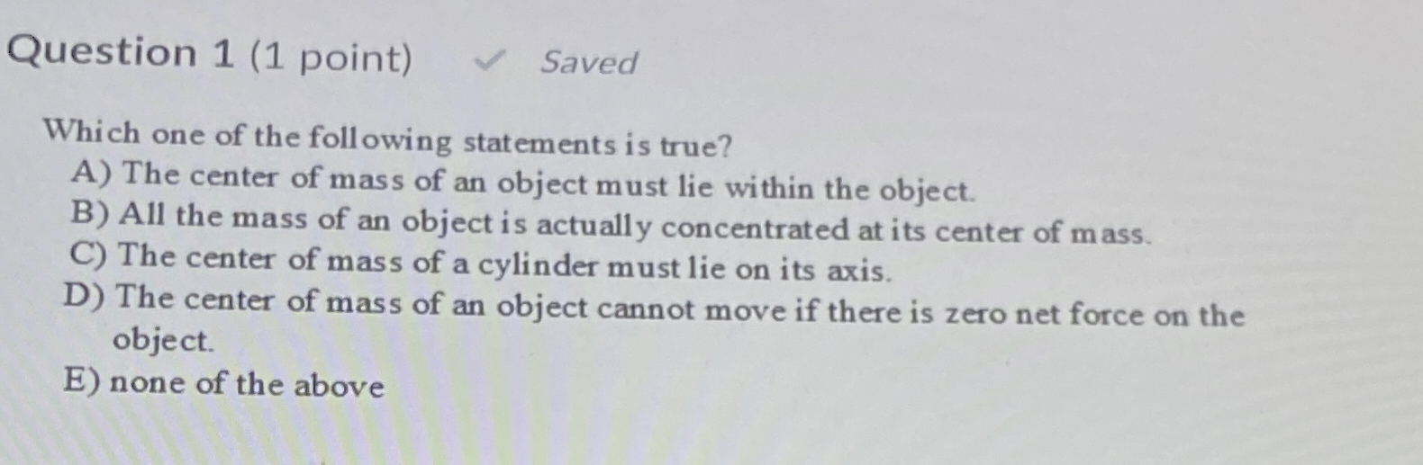 Solved Question 1 (1 ﻿point)SavedWhich one of the following | Chegg.com