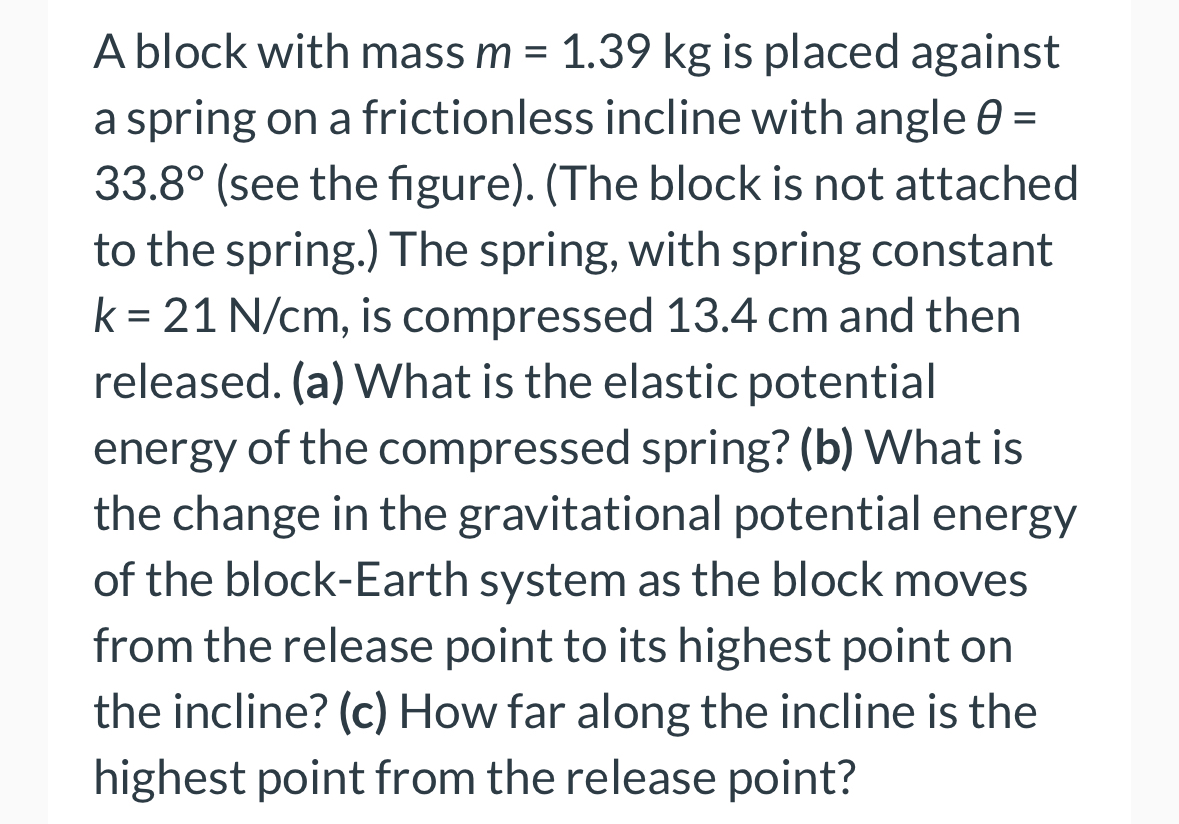 Solved A block with mass m=1.39kg ﻿is placed against a | Chegg.com