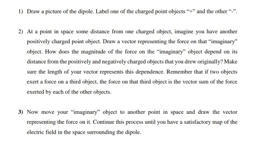 Solved 1) Draw a picture of the dipole. Label one of the | Chegg.com
