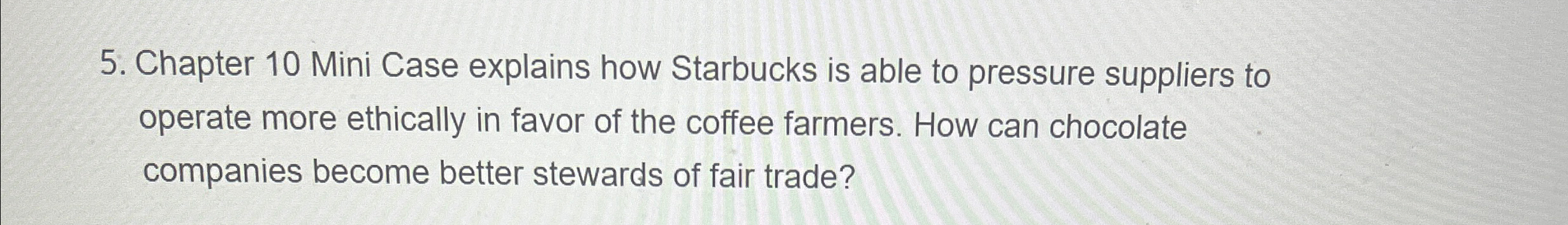 Solved Chapter 10 ﻿Mini Case explains how Starbucks is able | Chegg.com