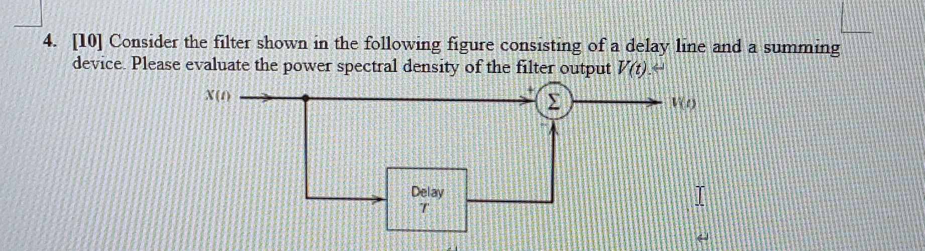 4. [10] Consider the filter shown in the following | Chegg.com