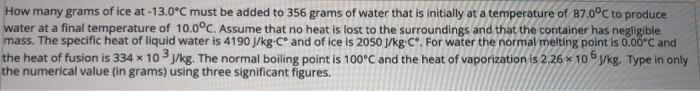 Solved How many grams of ice at-13.0*C must be added to 356 | Chegg.com