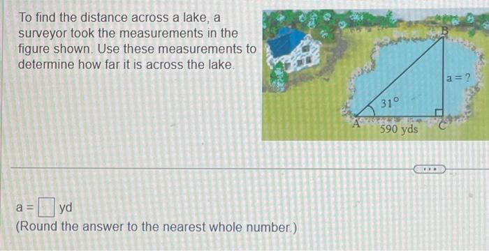 Solved To find the distance across a lake, a surveyor took | Chegg.com