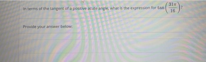 Solved In terms of the tangent of a positive acute angle, | Chegg.com