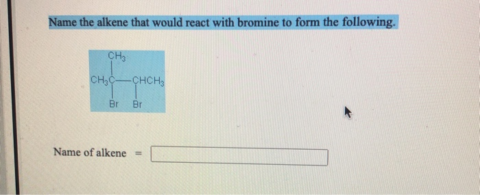 Solved Name the cycloalkene that would react with chlorine | Chegg.com