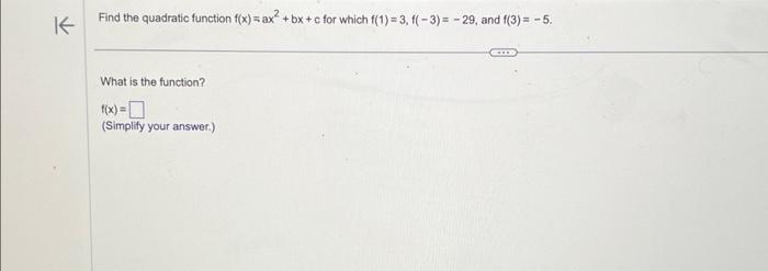Solved Find the quadratic function f(x)=ax2+bx+c for which | Chegg.com