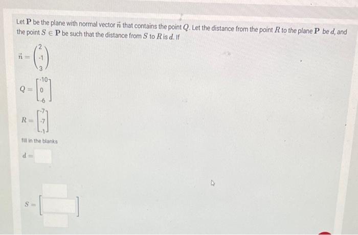 Solved Let P be the plane with normal vector n that contains | Chegg.com Solved Let P be the plane with normal vector n that contains | Chegg.com