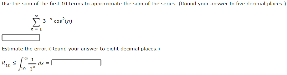 Solved Use the sum of the first 10 ﻿terms to approximate the | Chegg.com