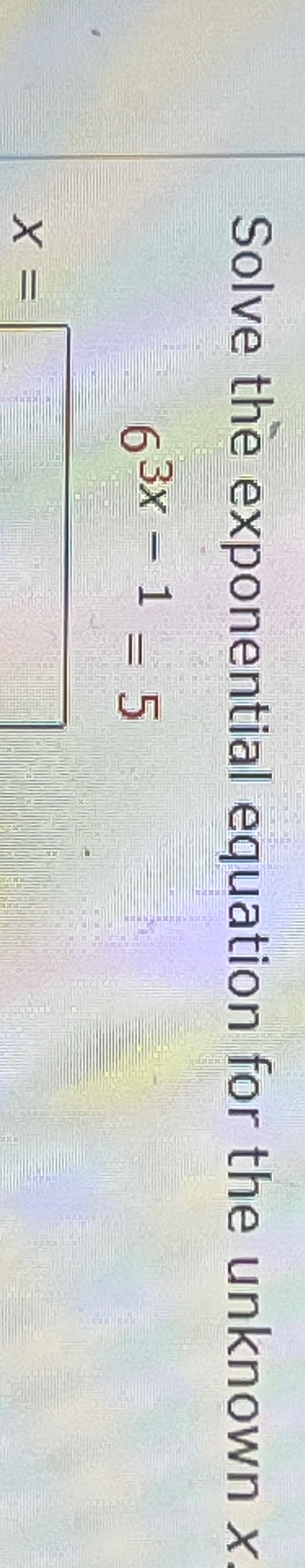 Solved Solve the exponential equation for the unknown | Chegg.com