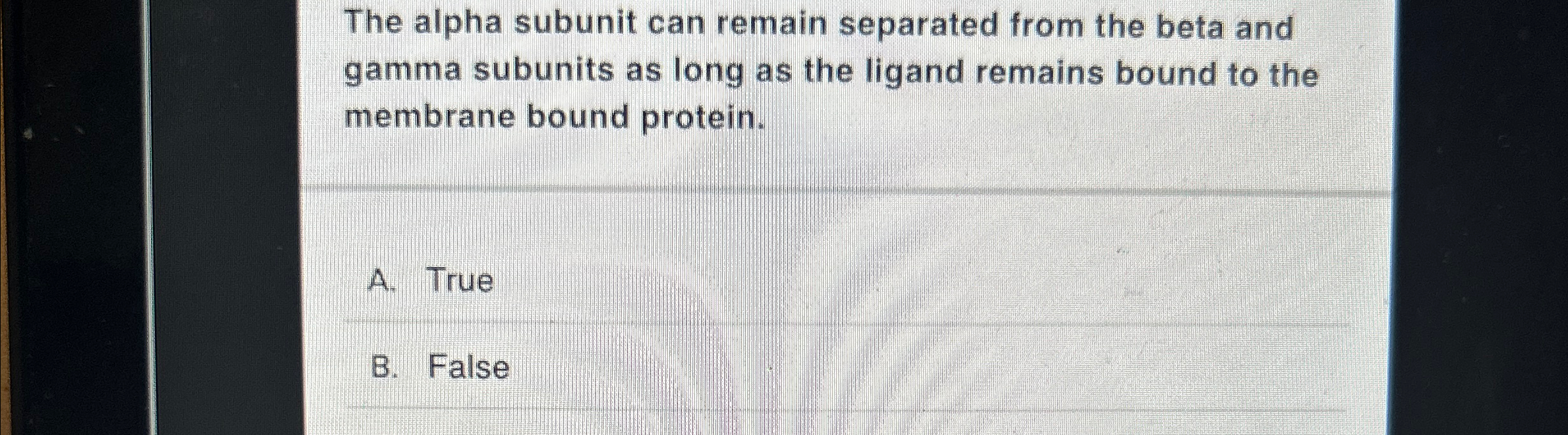 Solved The alpha subunit can remain separated from the beta | Chegg.com