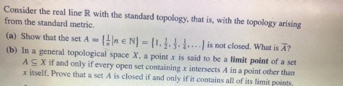 Solved Consider the real line R with the standard topology, | Chegg.com