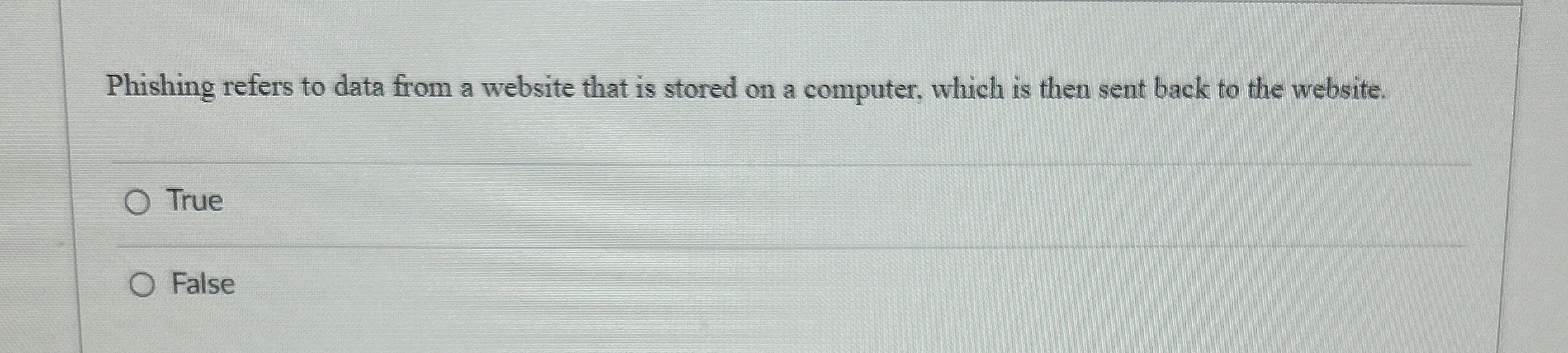 Solved Phishing refers to data from a website that is stored | Chegg.com