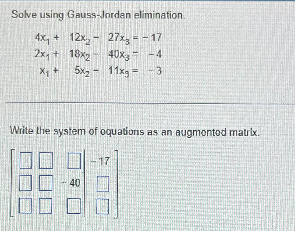 Solved Solve using Gauss-Jordan | Chegg.com