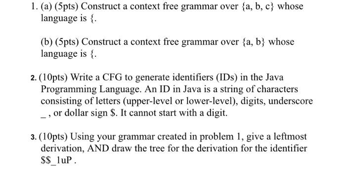 Solved 1. (a) (5pts) Construct a context free grammar over | Chegg.com