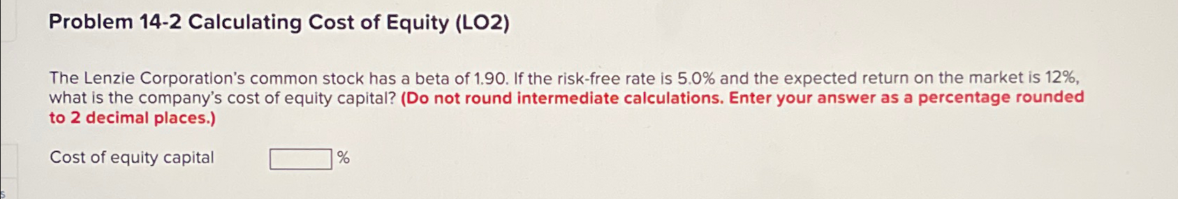 Solved Problem 14-2 ﻿Calculating Cost of Equity (LO2)The | Chegg.com