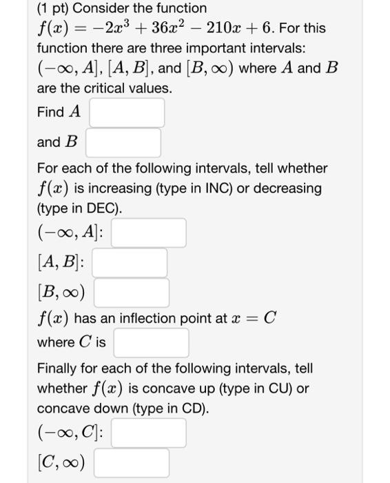 Solved 1 Pt Consider The Function F X −2x3 36x2−210x 6