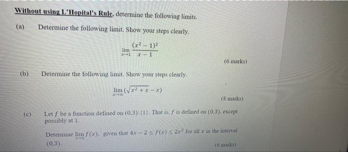 Solved Without using L'Hopital's Rule, determine the | Chegg.com
