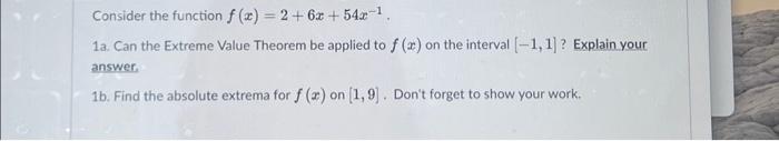 Solved Consider the function f(x) = 2 + 6x +54x ¹. 1a. Can | Chegg.com