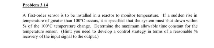 Solved Problem 3.14 A first-order sensor is to be installed | Chegg.com