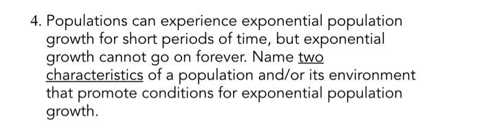 Solved 4. Populations can experience exponential population | Chegg.com