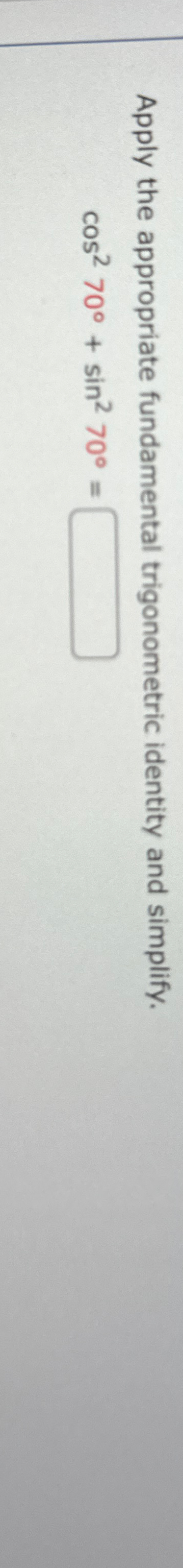 Solved Apply the appropriate fundamental trigonometric | Chegg.com