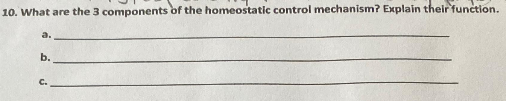 Solved What are the 3 ﻿components of the homeostatic control | Chegg.com