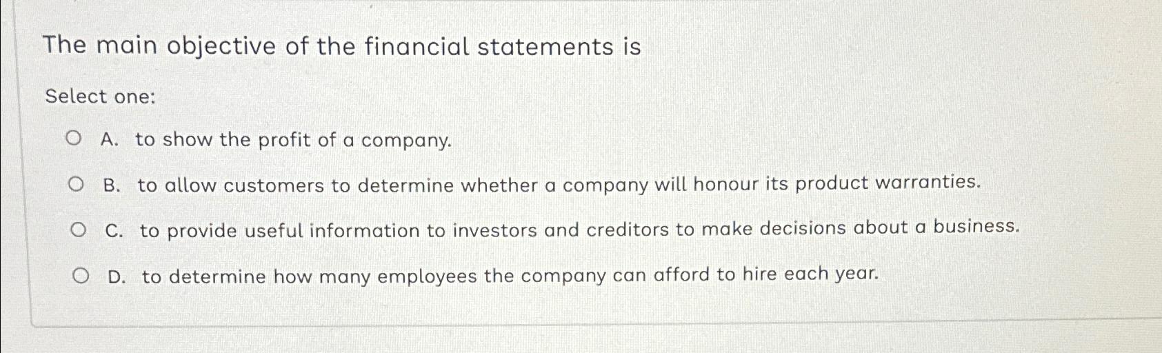 Solved The main objective of the financial statements | Chegg.com