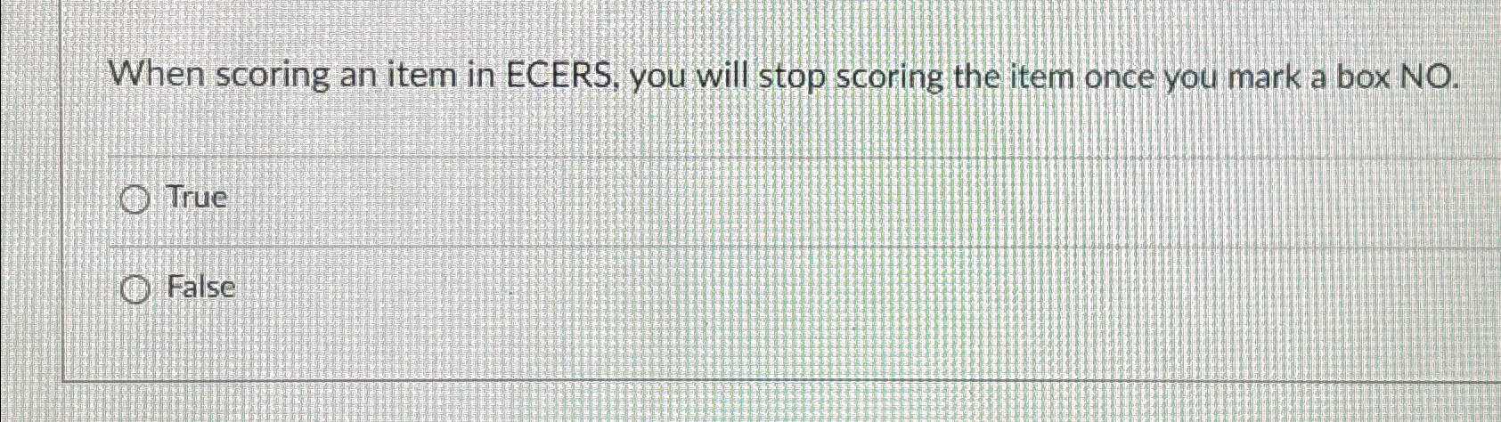 Solved When scoring an item in ECERS, you will stop scoring | Chegg.com