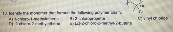Solved CI 10. Identify the monomer that formed the following | Chegg.com