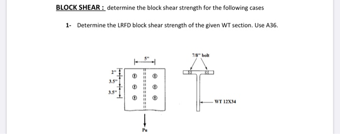 Solved BLOCK SHEAR : determine the block shear strength for | Chegg.com