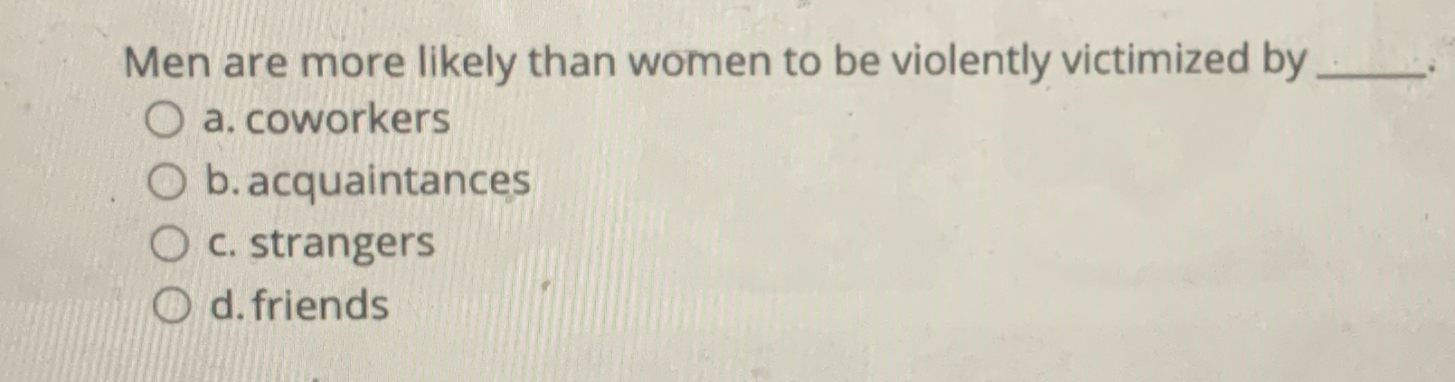 Solved Men are more likely than women to be violently | Chegg.com