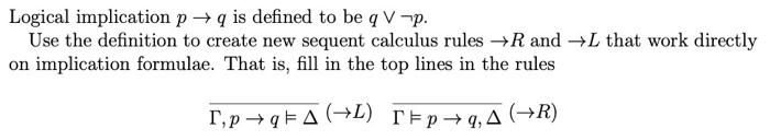 Logical implication p+q is defined to be qV-p. Use | Chegg.com