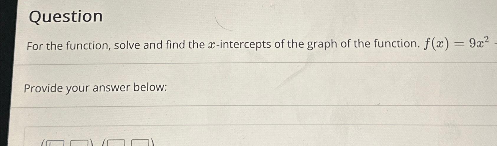 Solved QuestionFor the function, solve and find the | Chegg.com