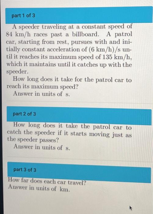 Solved part 1 of 3 A speeder traveling at a constant speed | Chegg.com
