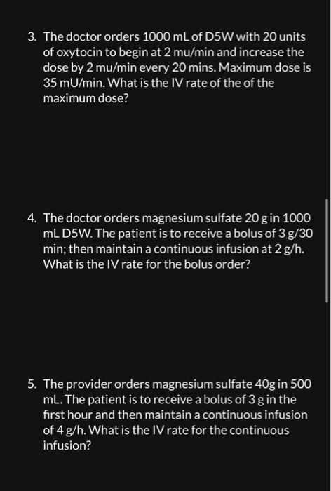 Solved 3. The doctor orders 1000 mL of D5W with 20 units of | Chegg.com