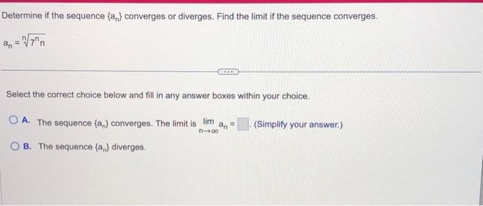 Solved Determine if the sequence {an} converges or diverges. | Chegg.com