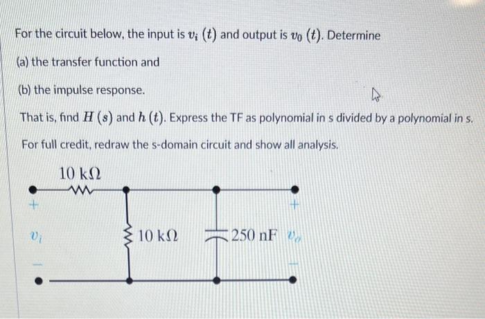 Solved For the circuit below, the input is vi(t) and output | Chegg.com