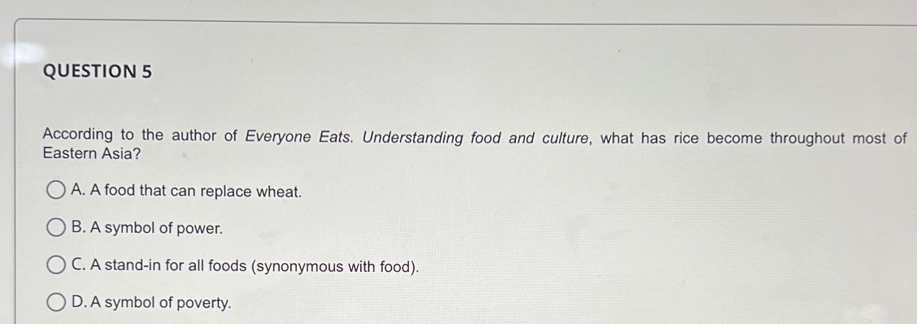 Solved QUESTION 5According to the author of Everyone Eats. | Chegg.com