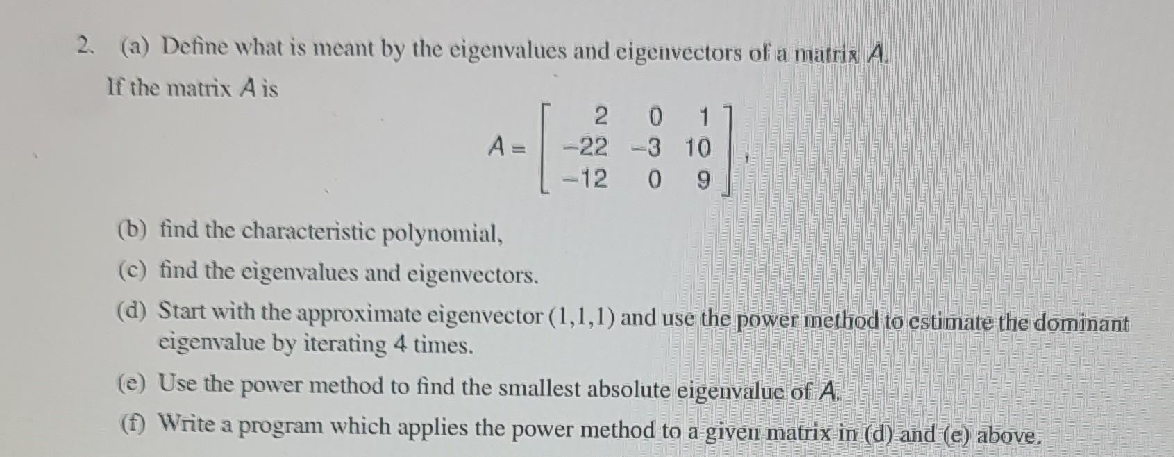 Solved 2. (a) Define what is meant by the eigenvalues and | Chegg.com