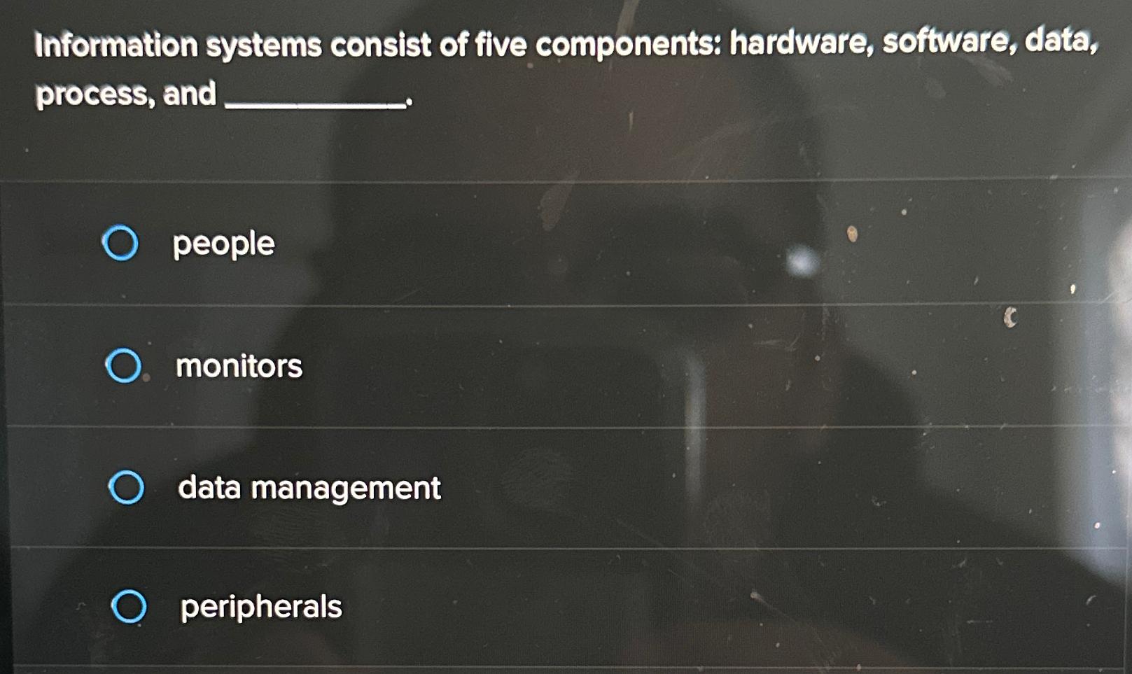 Solved Information systems consist of five components: | Chegg.com