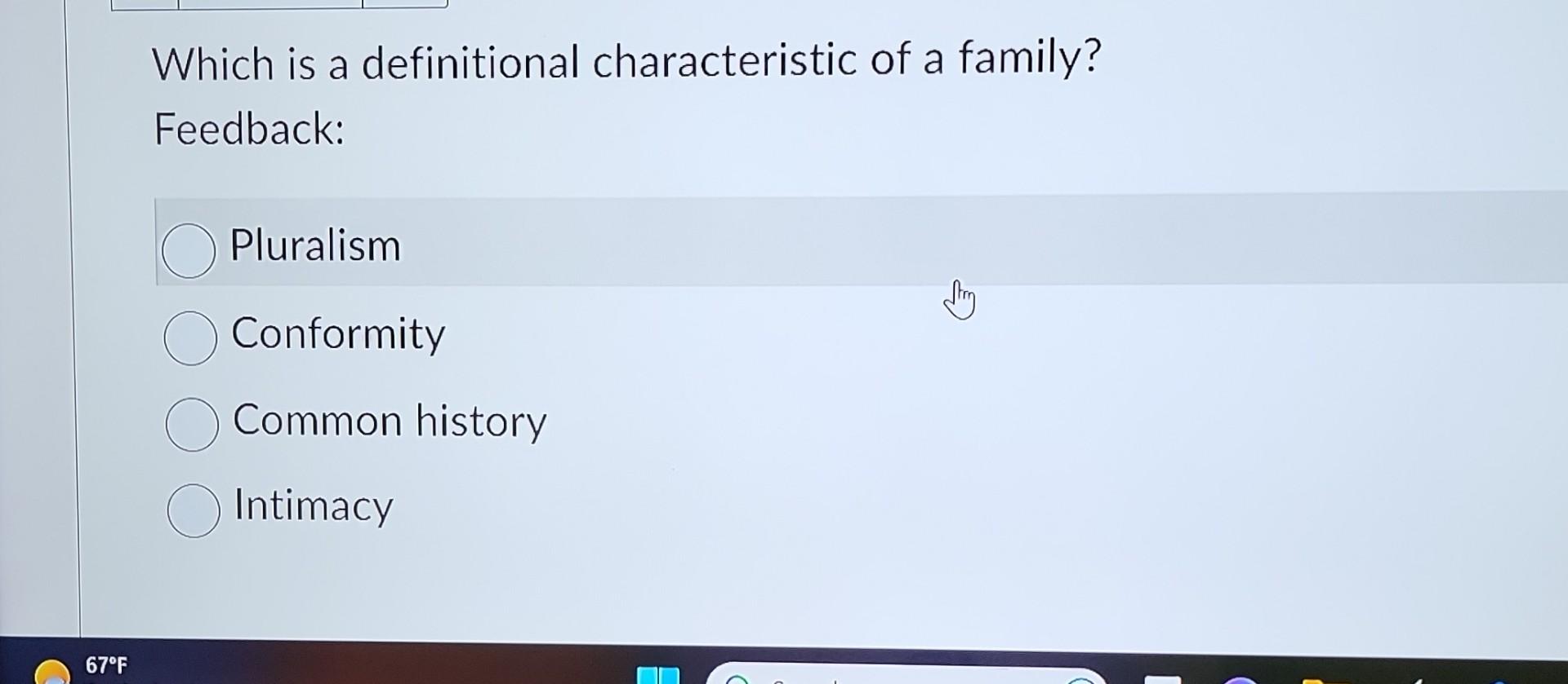 Which is a definitional characteristic of a family? | Chegg.com