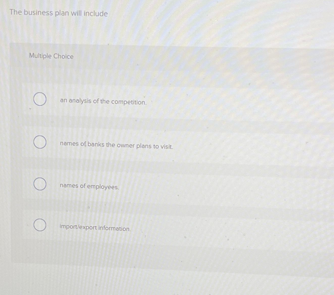 Solved The business plan will includeMultiple Choicean | Chegg.com