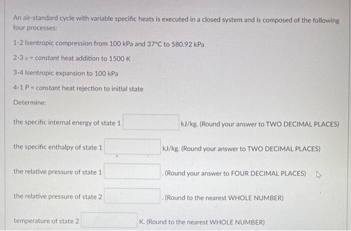 Solved An air-standard cycle with variable specific heats is | Chegg.com