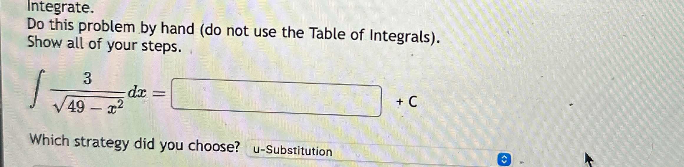 Solved Integrate.Do this problem by hand (do not use the | Chegg.com