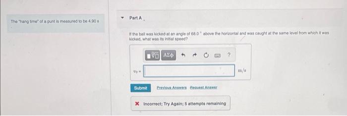 Solved The "hang time of a punt is measured to be 4.90 Part | Chegg.com
