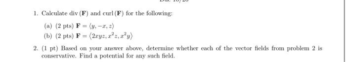 Solved 1. Calculate div(F) and curl(F) for the following: | Chegg.com